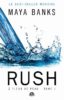 Rush - Maya Banks | Contemporary Romance, Scottish Historicals ...